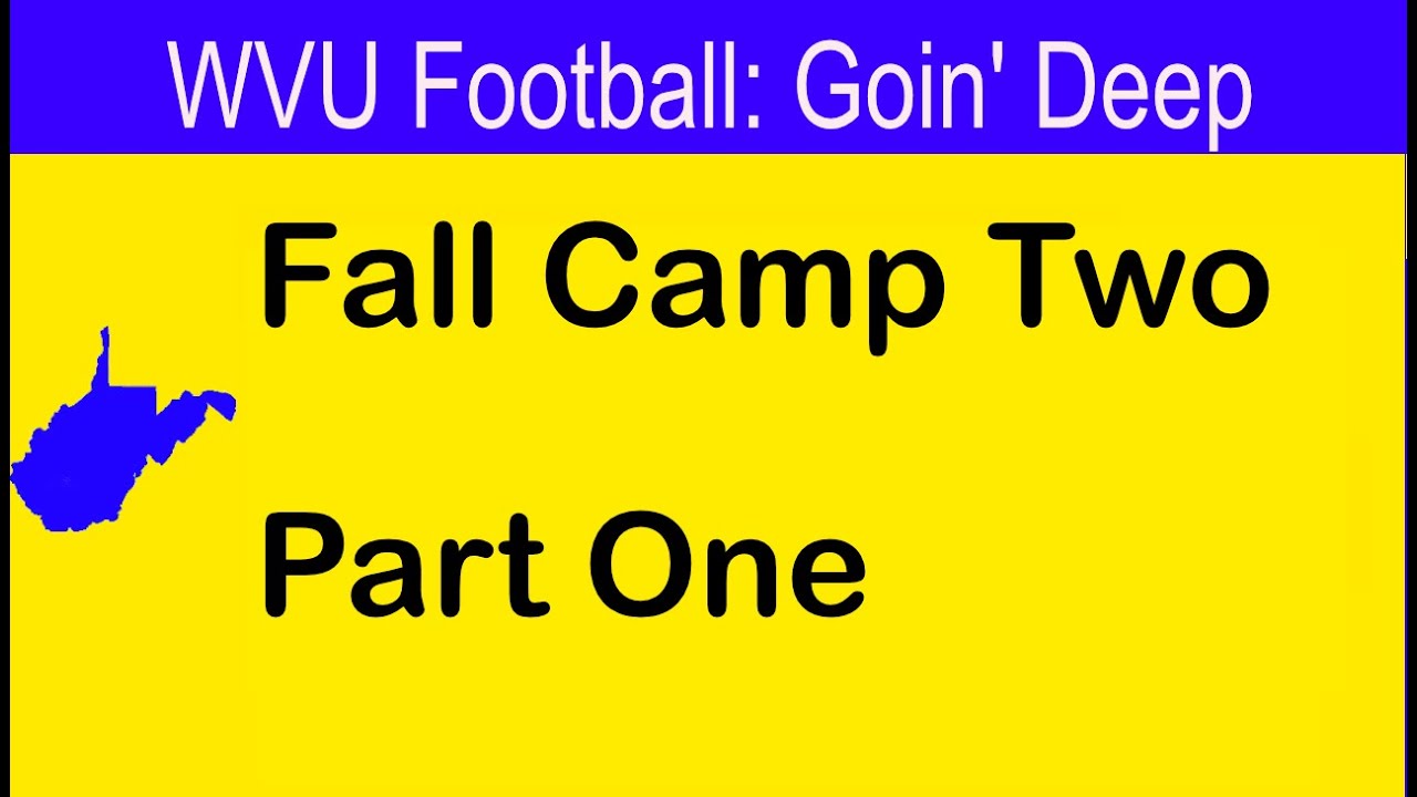 WVU Football Fall Camp Video Two, Part One - YouTube
