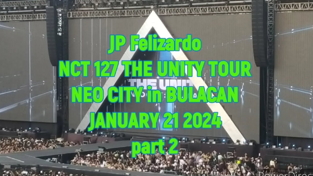 [PART 2] NCT 127 The Unity Tour: Neo City in Bulacan Philippine Sports ...