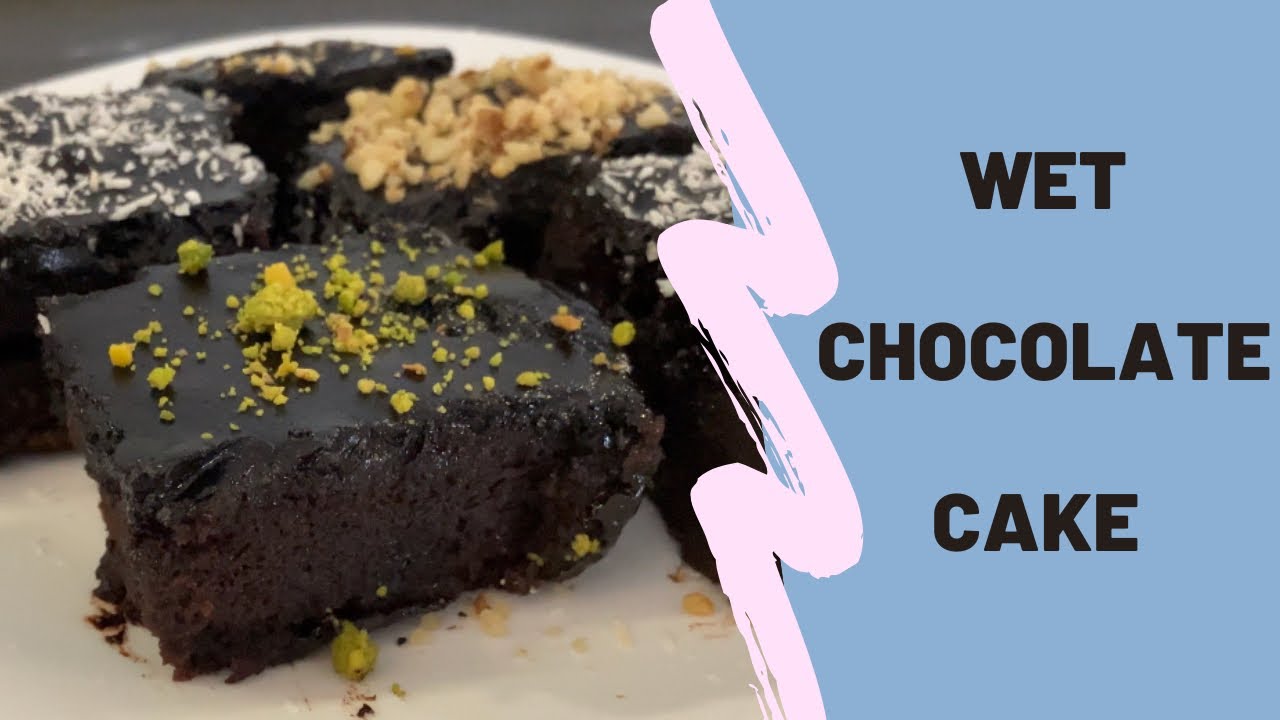 Wet Chocolate Cake Recipe | Super Moist + 1 bonus video | Easy Recipe ...