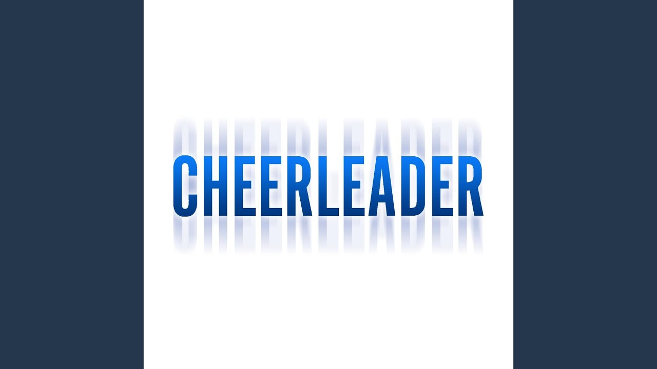 Cheerleader - Clean - YouTube