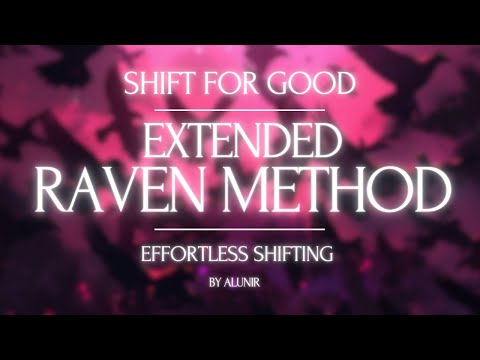 RAVEN METHOD (EXTENDED) | Effortless Reality Shifting 🌟