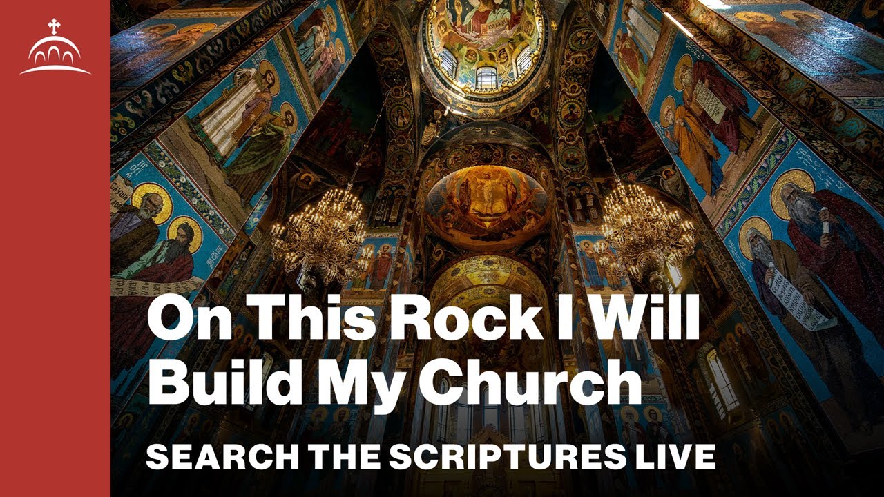 Search the Scriptures Live - On This Rock I Will Build My Church - YouTube
