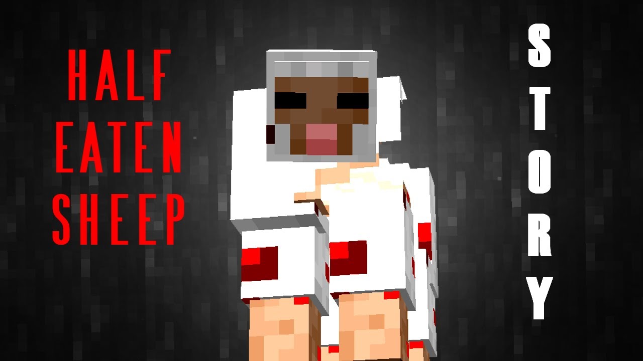HALF EATEN SHEEP | Minecraft Creepypasta Story - YouTube