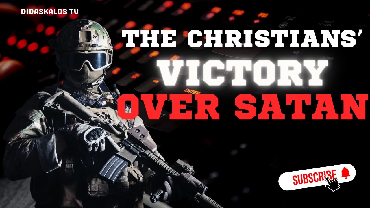 THE CHRISTIANS' VICTORY OVER SATAN - YouTube