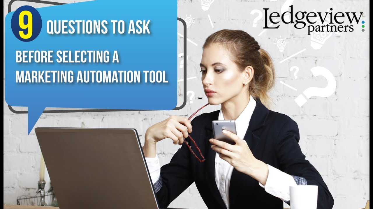 9 Questions to Ask Before Selecting a Marketing Automation Tool - YouTube