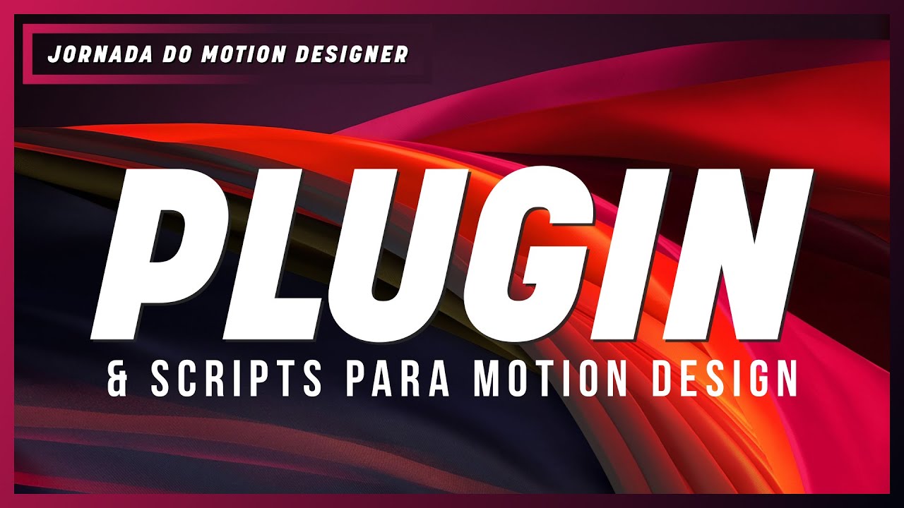 PLUG-INS & SCRIPTS ESSENCIAIS PARA MOTION DESIGNERS - JMD - YouTube