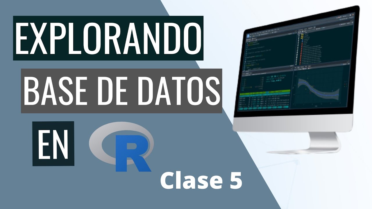 Comandos Básicos para Explorar Bases de Datos en RStudio | Tutorial #5 ...