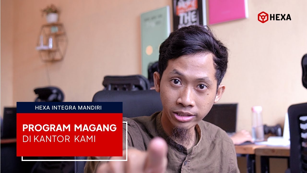 Program Magang Hexa Integra Mandiri - YouTube
