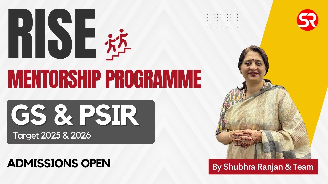 RISE MENTORSHIP PROGRAMME (GS & PSIR) | TARGET 2025 & 2026 | UPSC ...