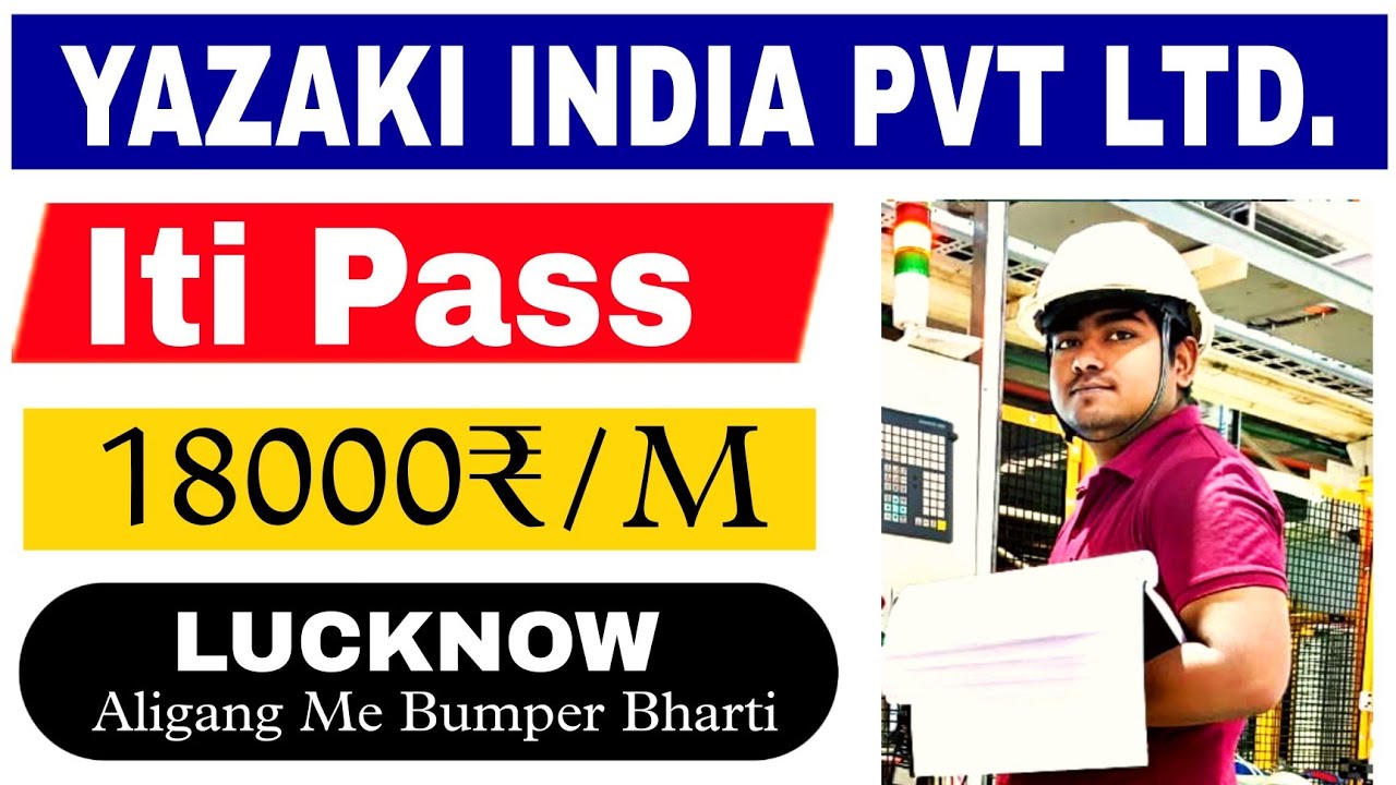 Yazaki India Recruitment 2023 : ITI Open Campus Placement For Yazaki ...