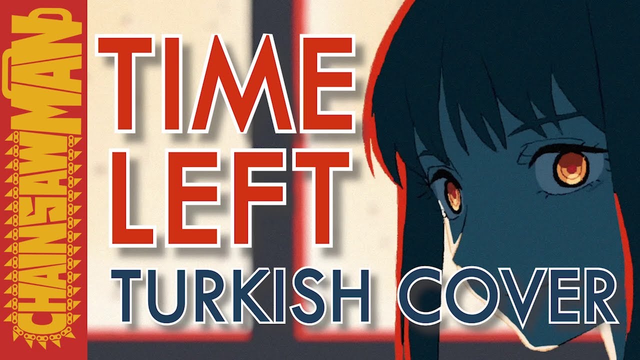 Chainsaw Man ED - TIME LEFT (Turkish Cover) | Minachu - YouTube