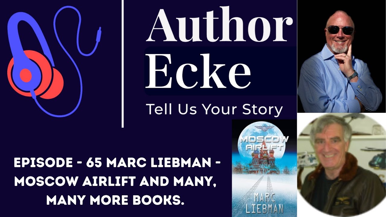 Episode 65 - Marc Liebman - Moscow Airlift and many, many more books ...