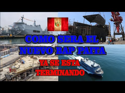 Avance del BAP Paita/Sera mejor que su Gemelo/Pronto a entregarse ...