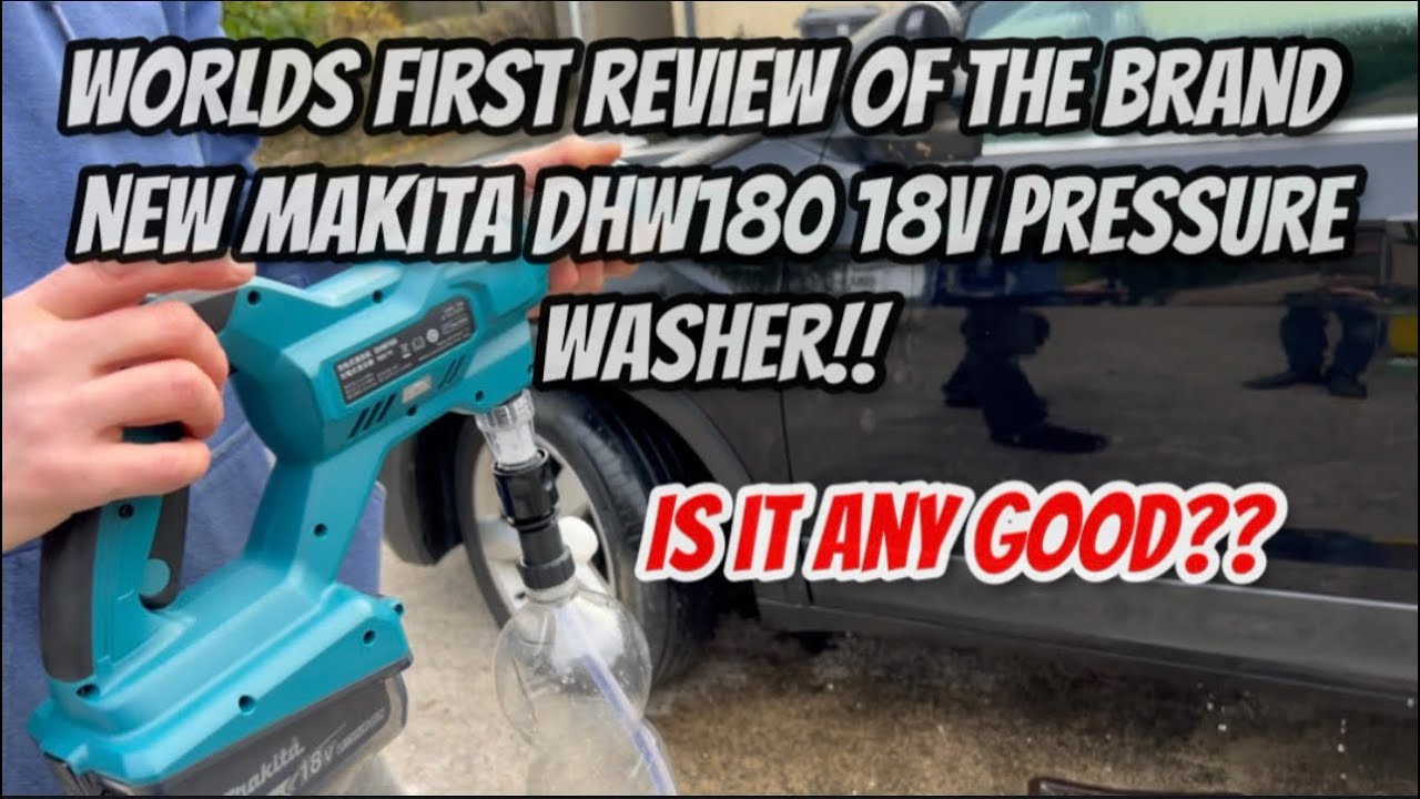 THE BRAND NEW 18V MAKITA DHW 180 POWER WASHER!! Buuuuut is it any good ...