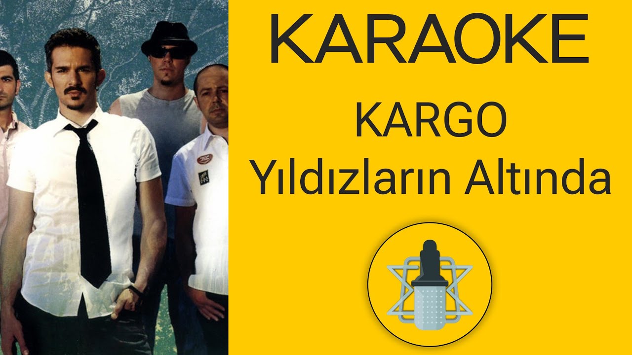 Kargo - Yıldızların Altında | KARAOKE - YouTube
