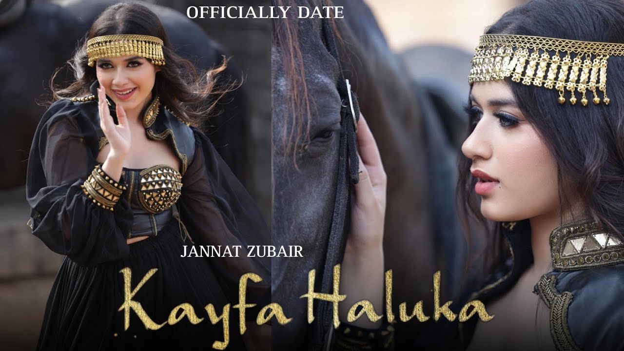 Kayfa Haluka | Jannat Zubair New Song | Kayfa Haluka song New look | Jannat New Arabic song soon ...
