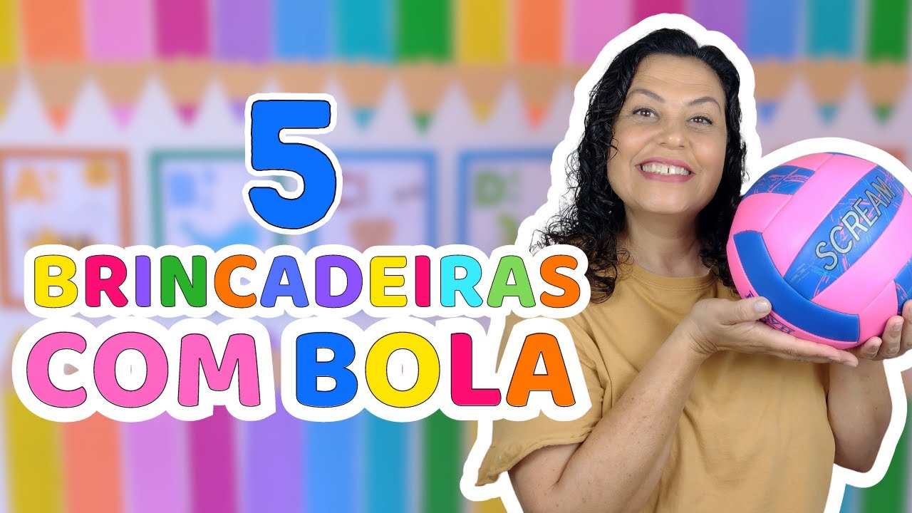 5 BRINCADEIRAS COM BOLA PARA ALFABETIZAÇÃO| Volta às Aulas - YouTube