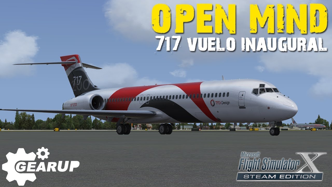FLIGHT SIMULATOR X | TFDI DESIGN BOEING 717 | AEROLINEA VIRTUAL | OPEN ...