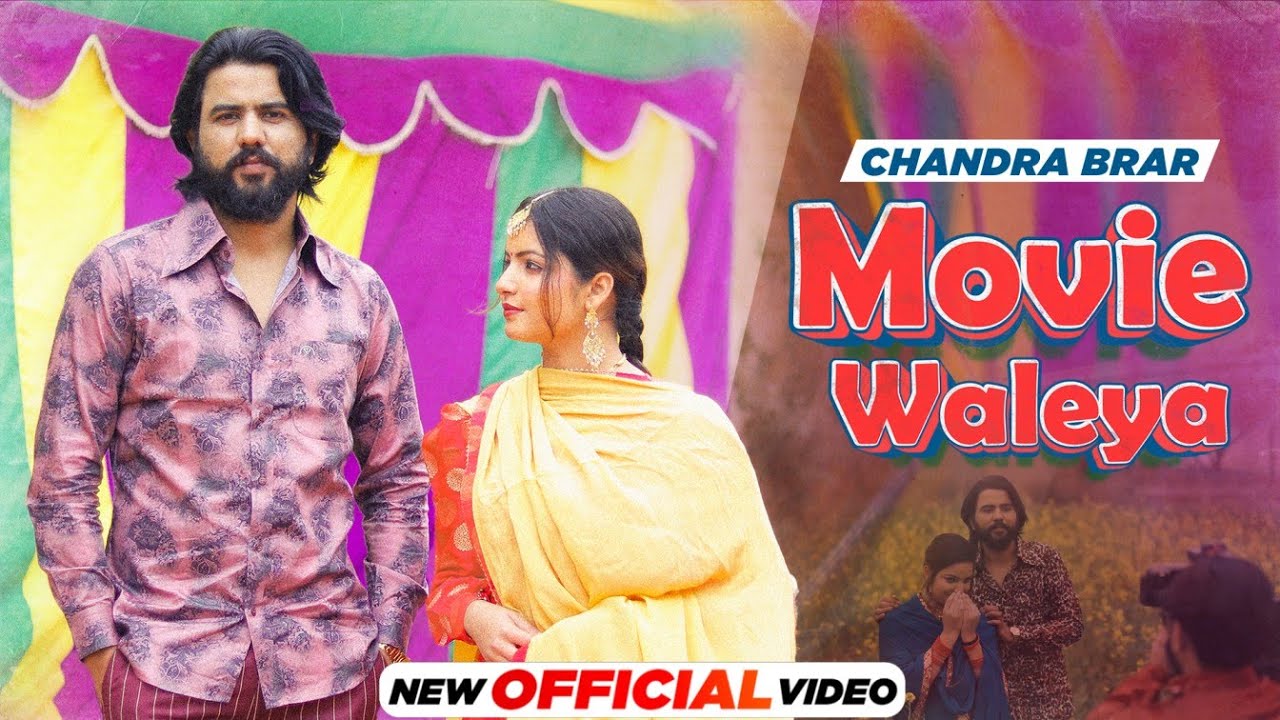 Movie Waleya (Official Video) | Chandra Brar | Latest Punjabi Songs ...