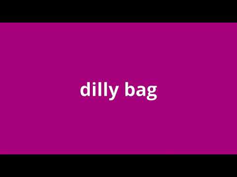 what is the meaning of dilly bag - YouTube