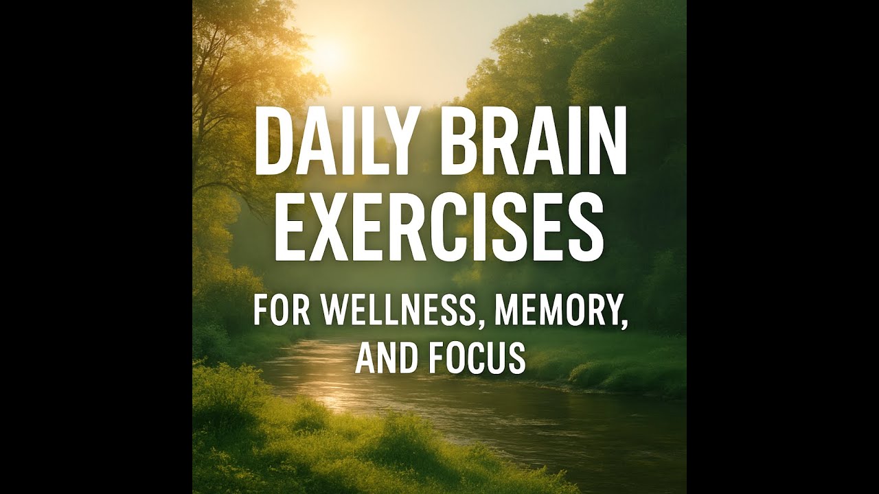 Daily Brain Exercises for Wellness, Memory and Focus - YouTube