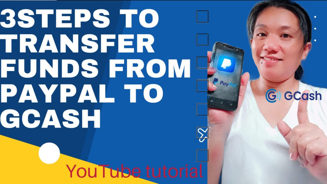 TRANSFER PAYPAL FUND TO GCASH IN 3 SIMPLE STEPS - YouTube