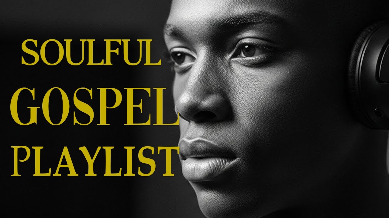 The Most Beautiful Christian Soul Music | R&B Blues Worship Playlist ...