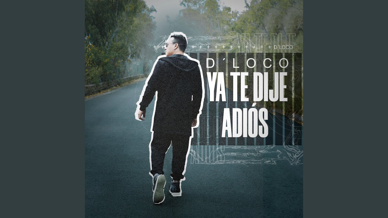 Ya te dije adiós - YouTube