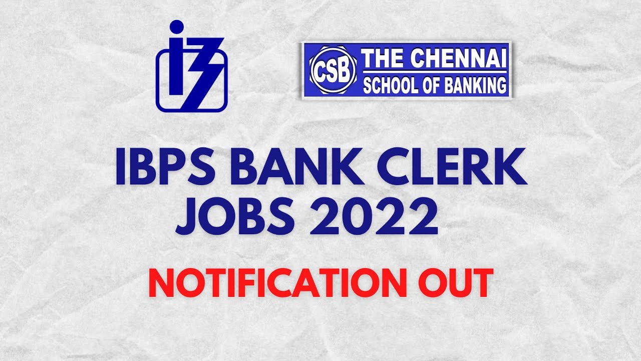IBPS Clerk 2022 Notification | IBPS Clerk | Full Details - YouTube