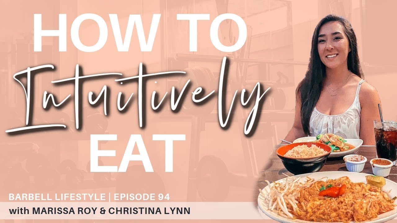 The Barbell Lifestyle Podcast #94: How To Intuitively Eat - YouTube