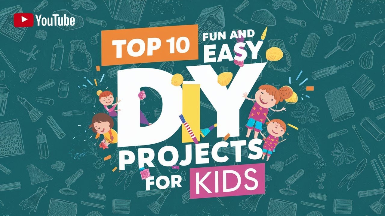 Top 10 Fun and Easy DIY Projects for Kids - YouTube