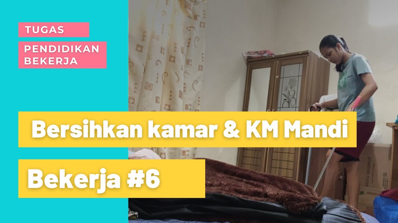 Membersihkan Kamar tidur dan Kamar mandi | Bekerja #6 - YouTube
