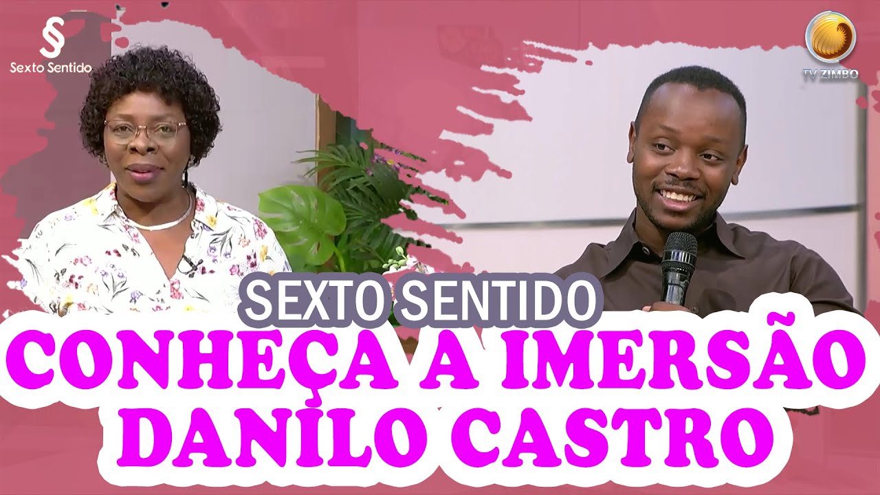Conheça a Imersão Danilo Castro | Sexto Sentido | TV ZIMBO - YouTube