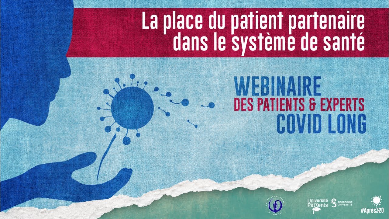 Webinaire #1 Patients & Experts du Covid Long - Le patient partenaire ...