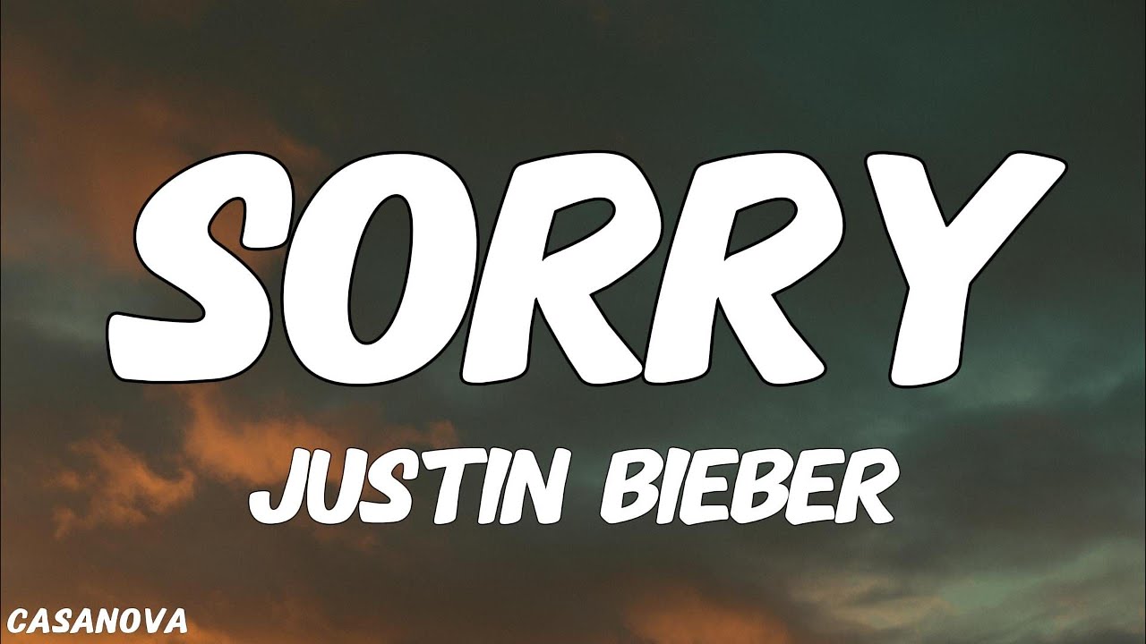 Justin Bieber - Sorry (Lyrics) - YouTube