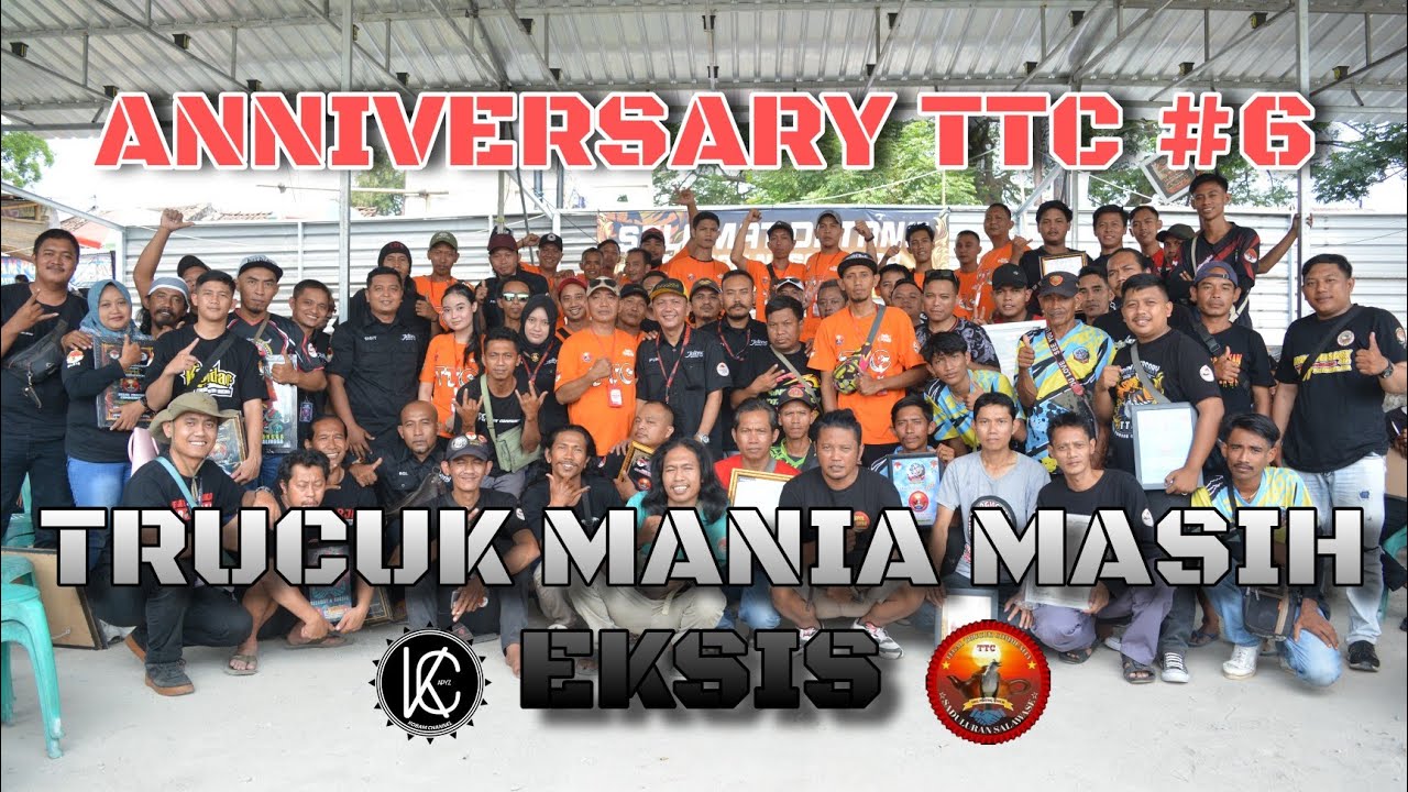 TRUCUK MANIA EKSIS DI ANNIVERSARY TTC KE -6 | TRUCUK MANIA TIDAK SEPELE | KoBam Channel - YouTube
