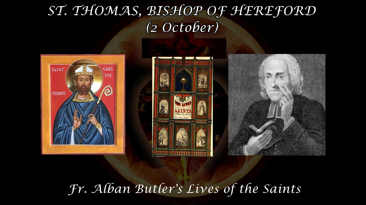 St. Thomas, Bishop of Hereford (2 October): Butler's Lives of the ...