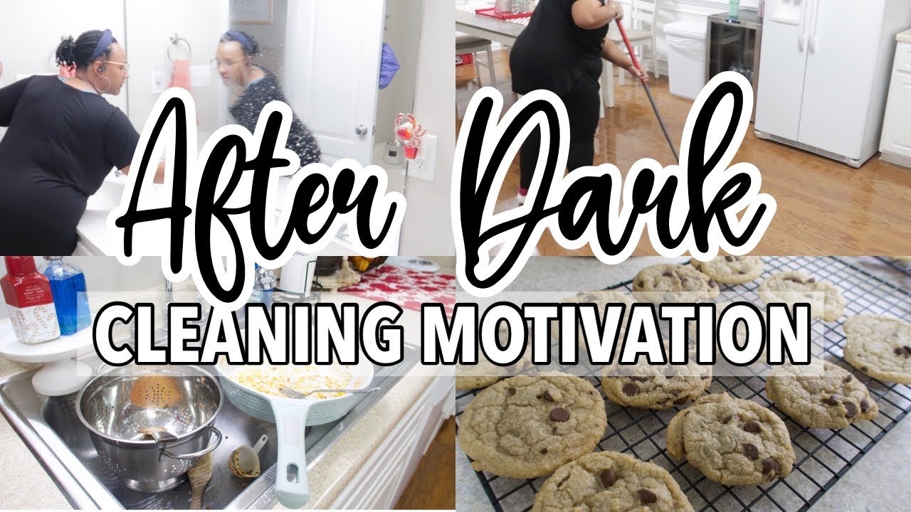 AFTER DARK CLEAN WITH ME / AFTER DARK CLEANING ROUTINE / AFTER DARK ...