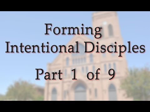Forming Intentional Disciples - Part 1 of 9 - YouTube