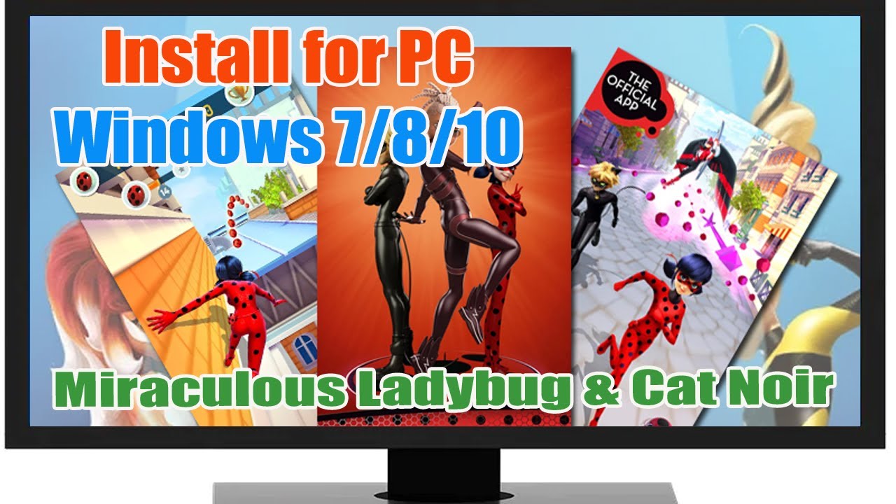 Miraculous Ladybug & Cat Noir for PC Windows - Soft4WD - YouTube