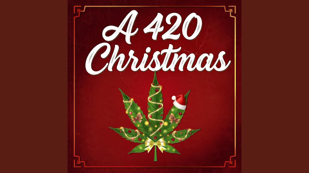 a 420 christmas - YouTube