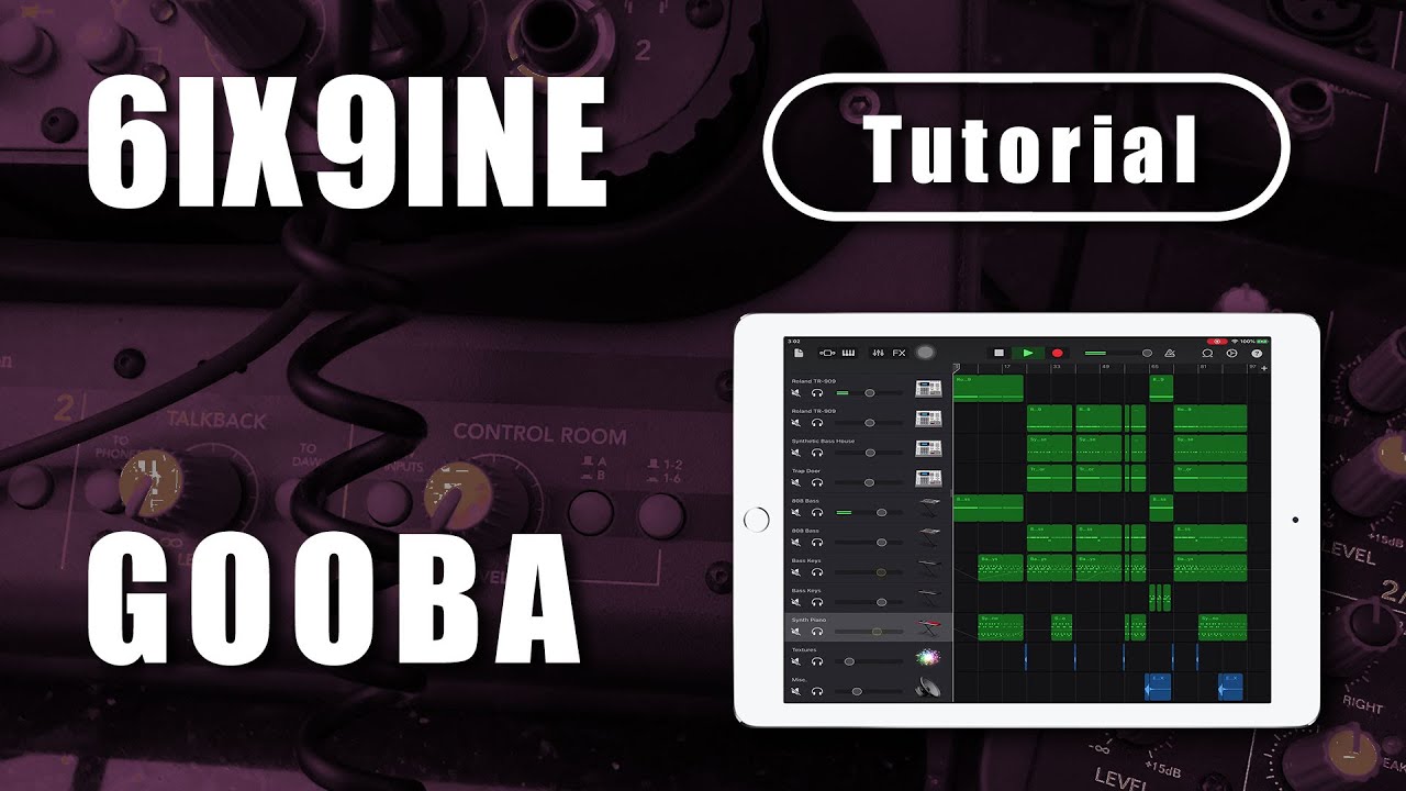 6IX9INE - GOOBA Garageband Remake Tutorial | Song Cover Remix | iPad ...