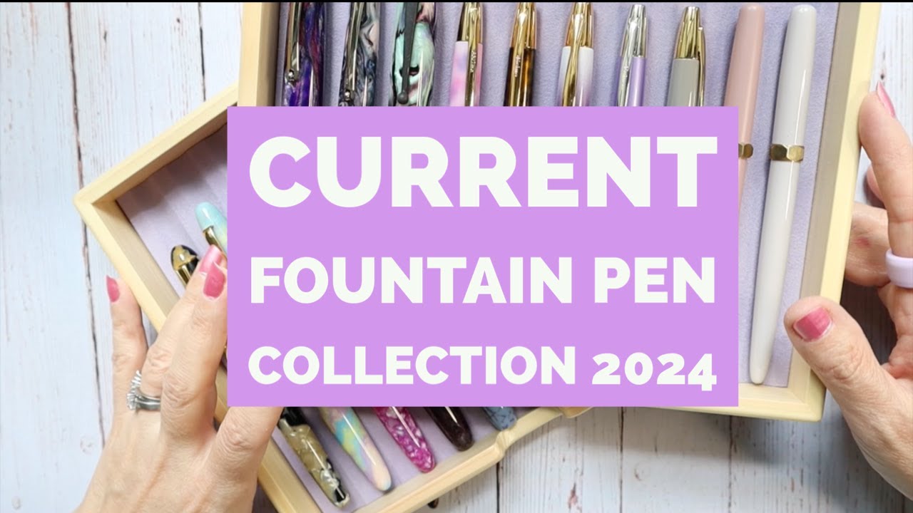 My Current Fountain Pen Collection Aug 2024 - YouTube