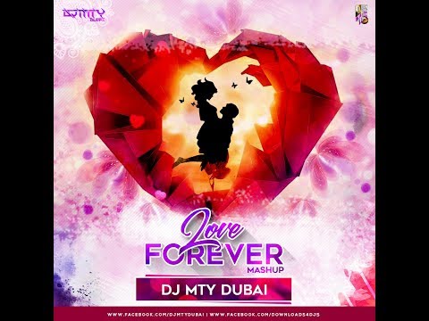 Love Forever Mashup 2018 || Best Punjabi Love Mashup || By DJ MTY DUBAI  & DJ SANDY
