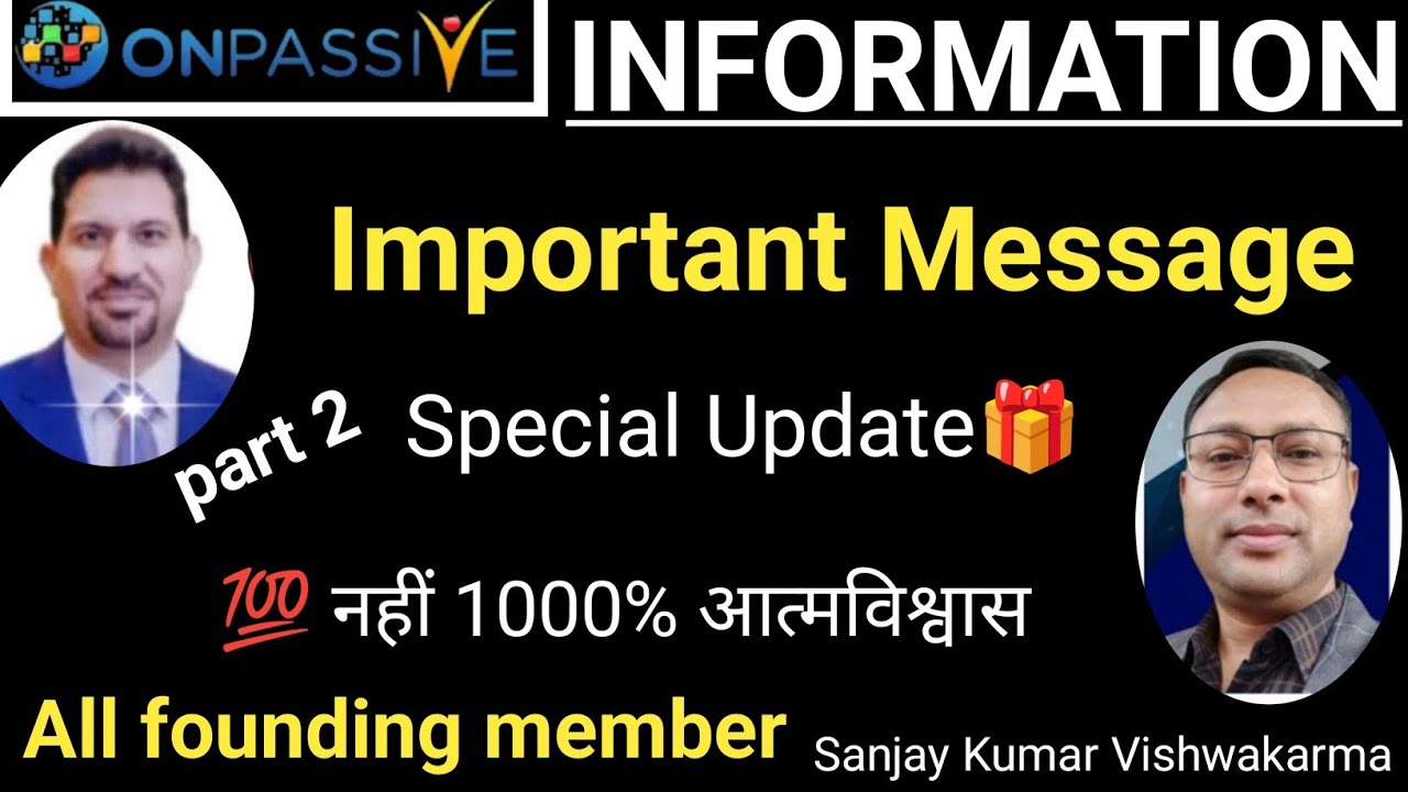 #ONPASSIVE || Onpassive Live || Important message महत्वपूर्ण Update Sanjay Kumar Vishwakarma ...