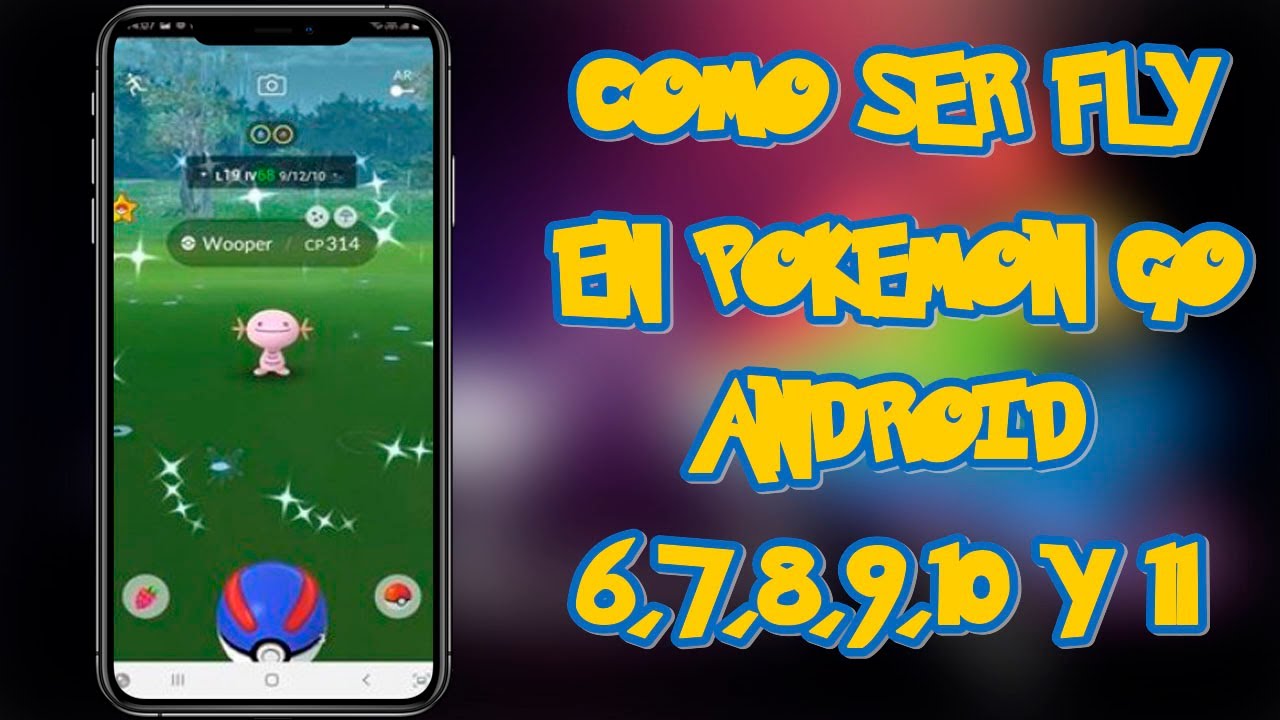 COMO SER FLY POKEMON GO TUTORIAL COMPLETO NO ROOT ANDROID 6,7,8,9,10 y ...