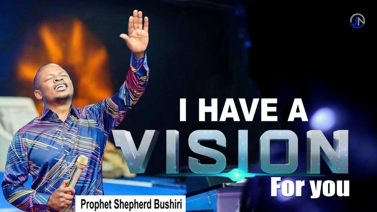 PROPHET SHEPHERD BUSHIRI || I HAVE A VISION FOR YOU-2023 - YouTube