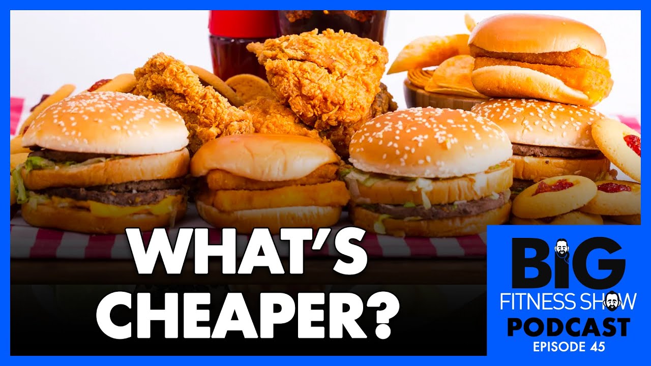 Fast Food vs Home Cooked Food Cost / Ep. 045 The Big Fitness Show ...