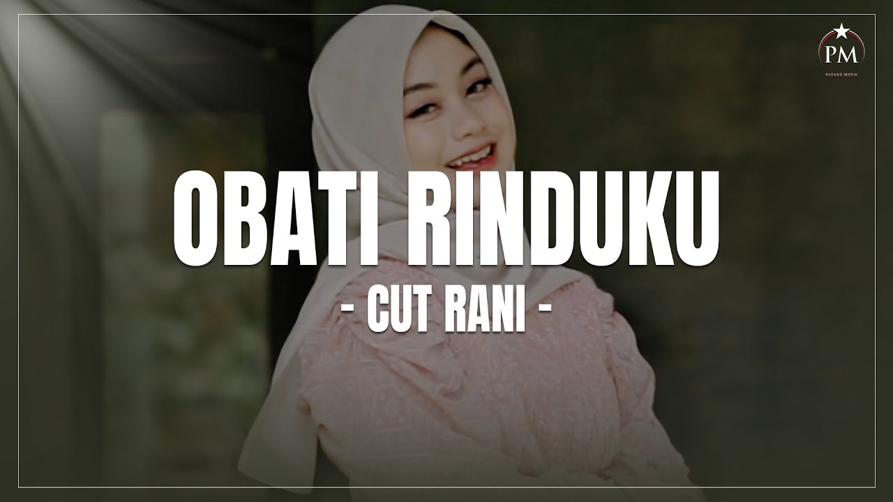 Cut Rani - Obati Rinduku (Lirik Lagu) - YouTube