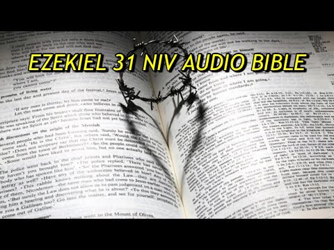 EZEKIEL 31 NIV AUDIO BIBLE(with text)